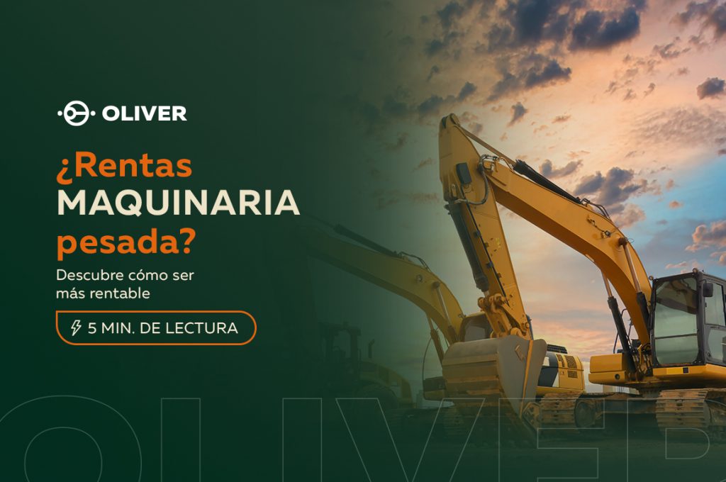 Renta de maquinaria | 4 consejos de gestión - Oliver